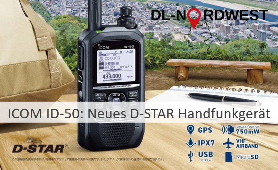 ICOM ID-50E: Neues D-STAR Handfunkgerät - DL-NORDWEST 2.0